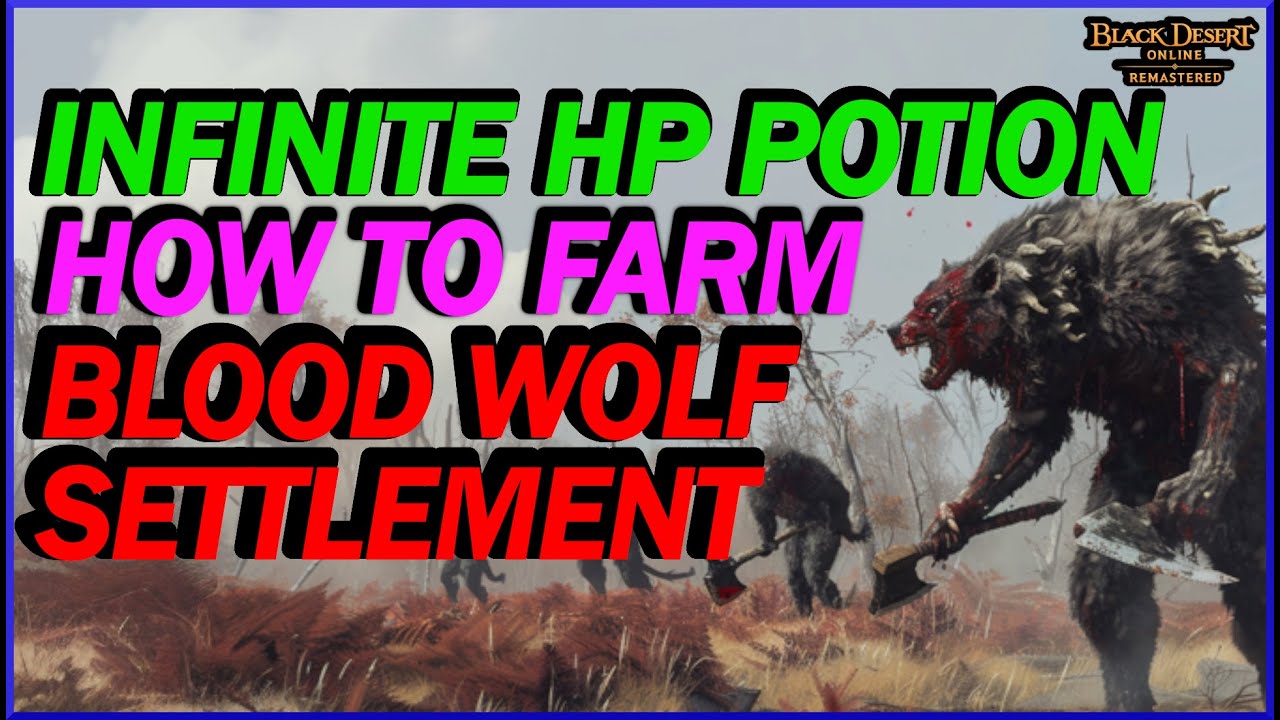 [BDO] The Ash HalfMoon Kagtunak Blood Wolf Settlement! How To Farm The Infinite Potion Piece ...