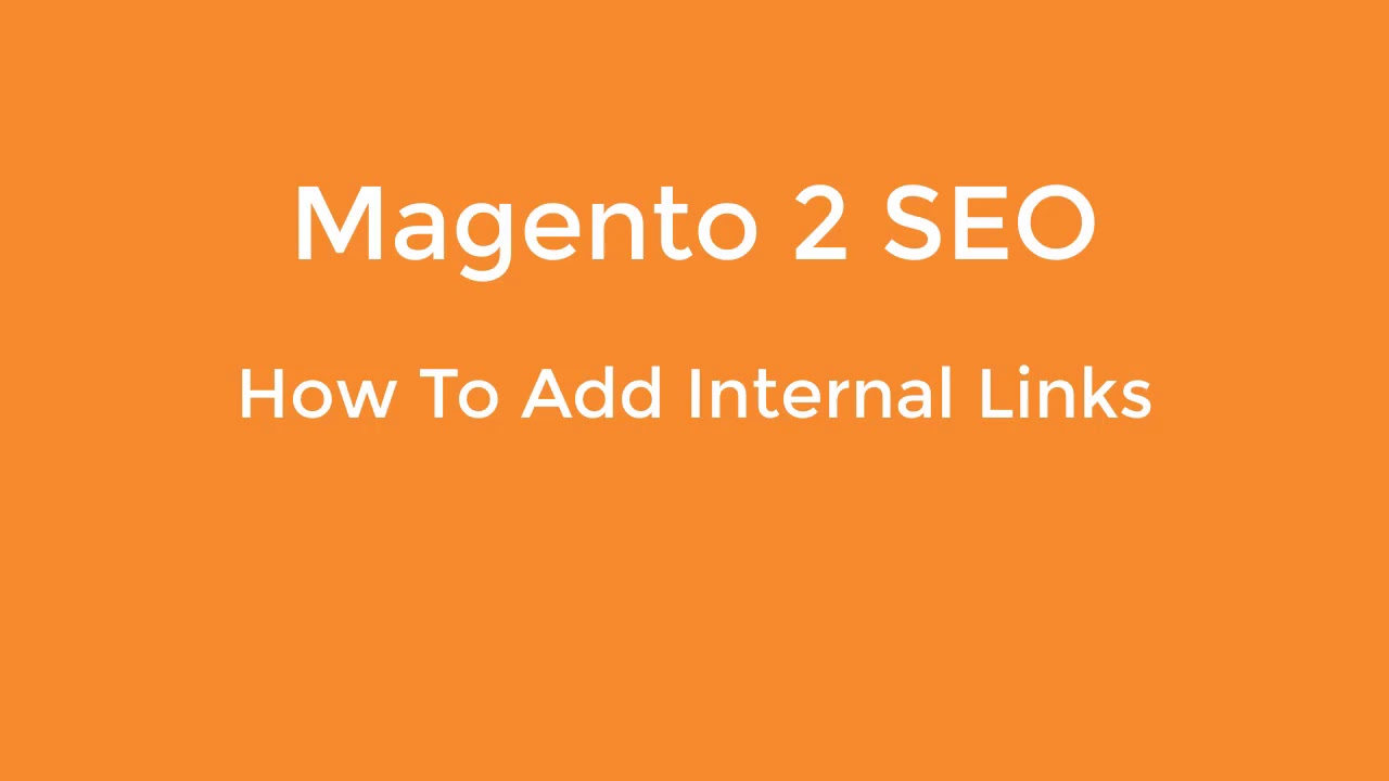 How To Add Internal Links In Magento 2 YouTube how-to-add-internal-links-in-magento-2-youtube