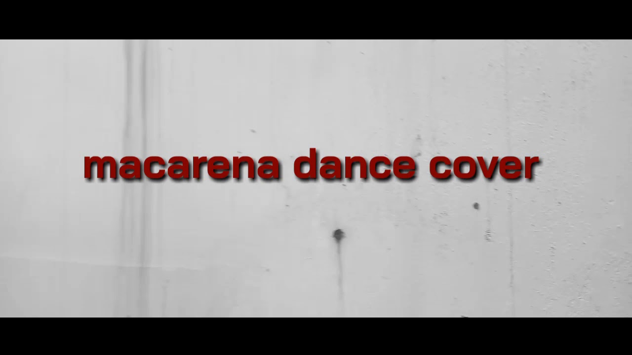 Macarena dance cover - YouTube