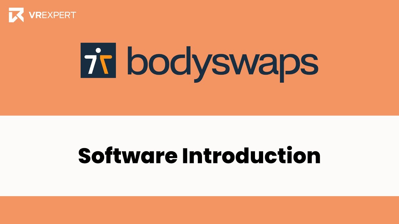 Bodyswaps Software Introduction | VR Expert - YouTube