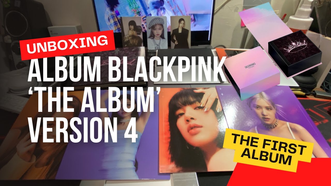 [UNBOXING ALBUM] BLACKPINK - THE ALBUM 1st (Version 4) - YouTube