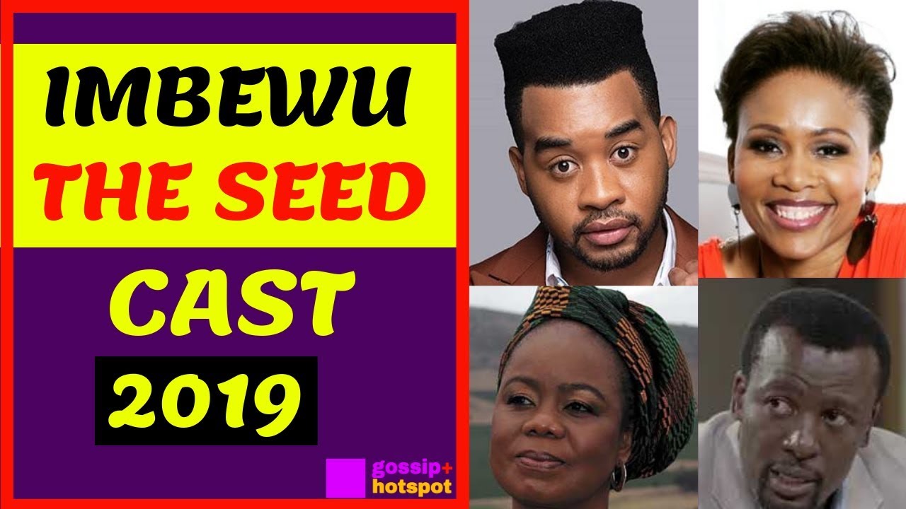 Imbewu The Seed Cast 2019 - YouTube