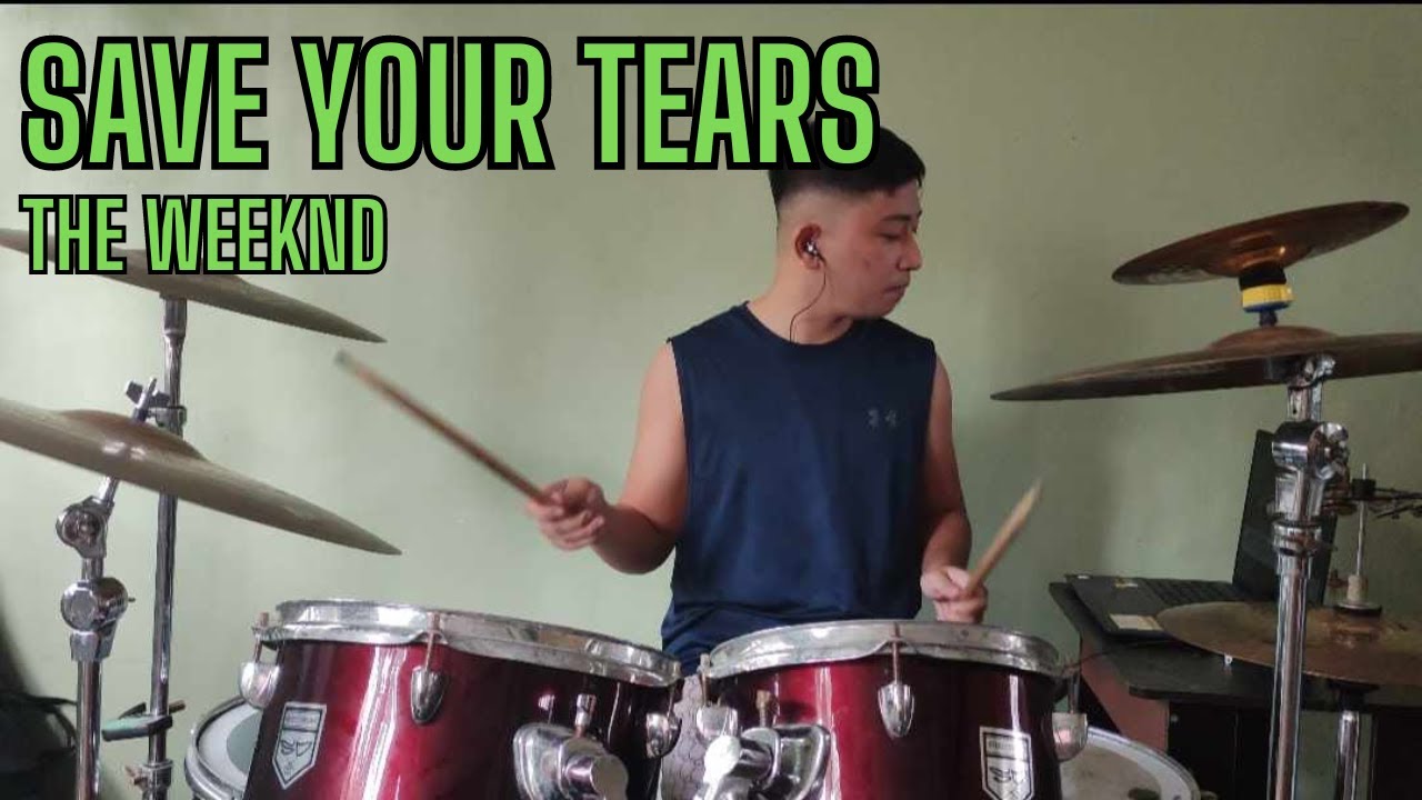 Save Your Tears - The Weeknd | Drum Cover w/ Lyrics - YouTube