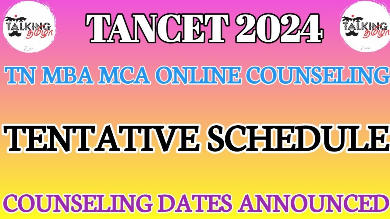 TANCET 2024 || TENTATIVE SCHEDULE || TN MBA MCA COUNSELING DATES ...