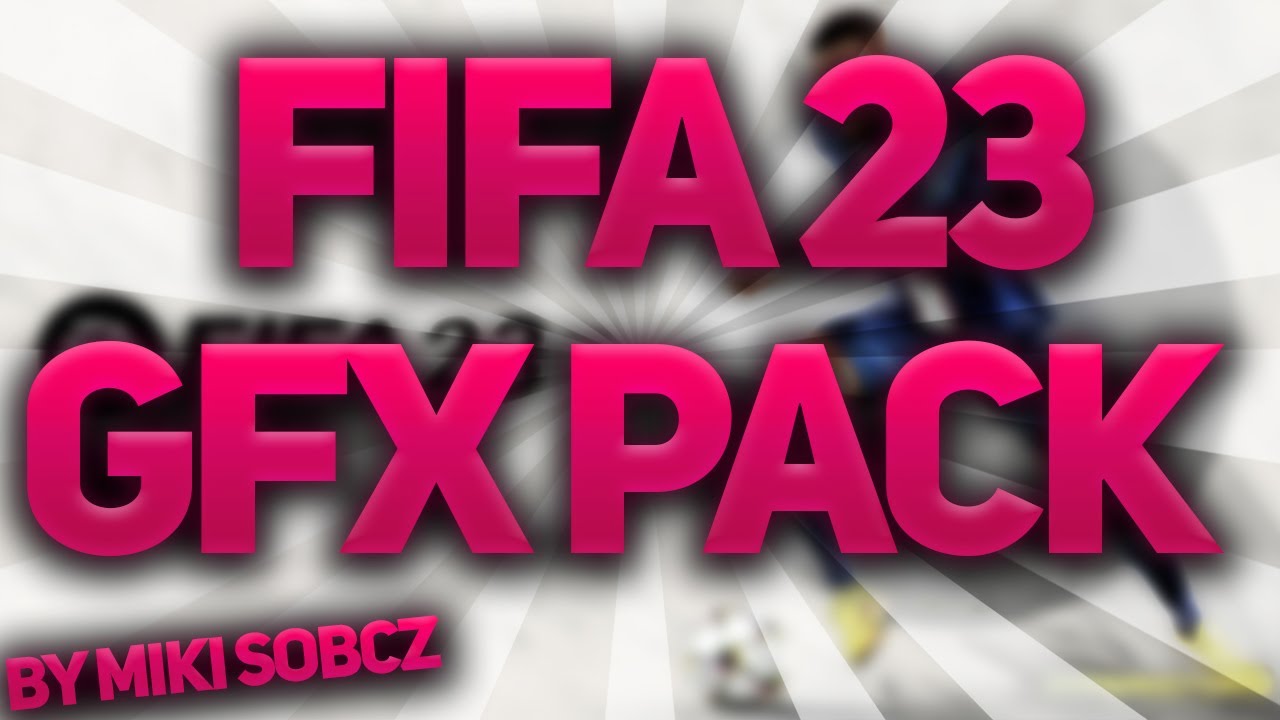 FIFA 23 GFX PACK 2022!⚽🥅 - YouTube
