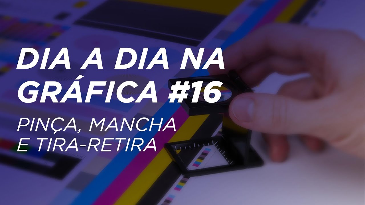 Dia a dia na gráfica #16 - Pinça, mancha de impressão e tira-retira ...