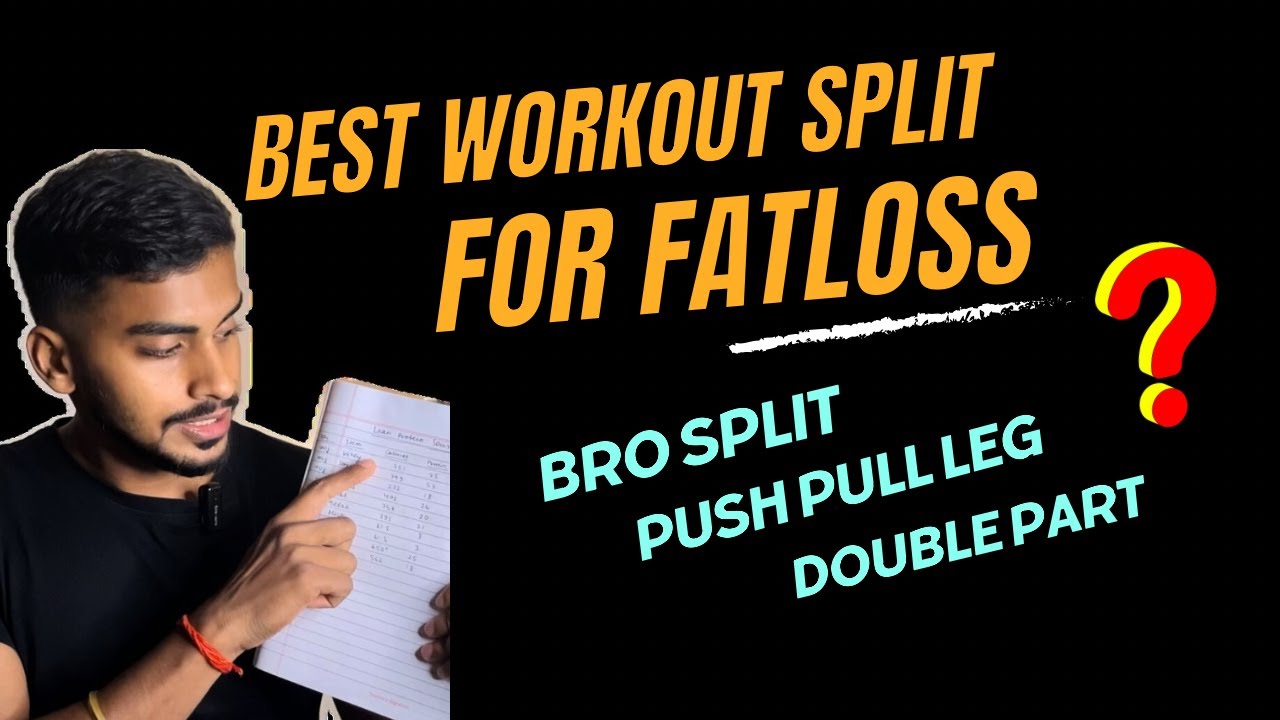 Best workout split for Fatloss | Which split is the best ? - YouTube