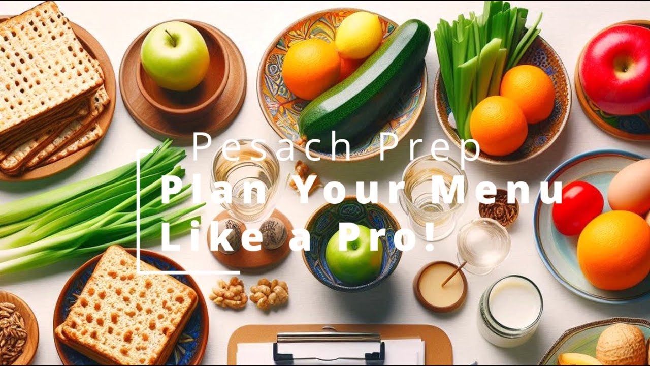 Pesach Prep: Plan Your Menu Like a Pro! - YouTube