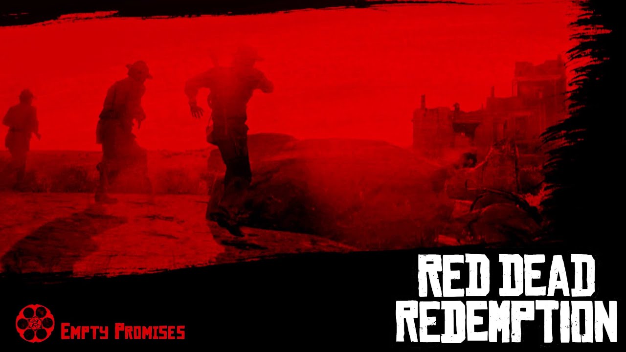 EMPTY PROMISES | RED DEAD REDEMPTION PC GAMEPLAY - YouTube