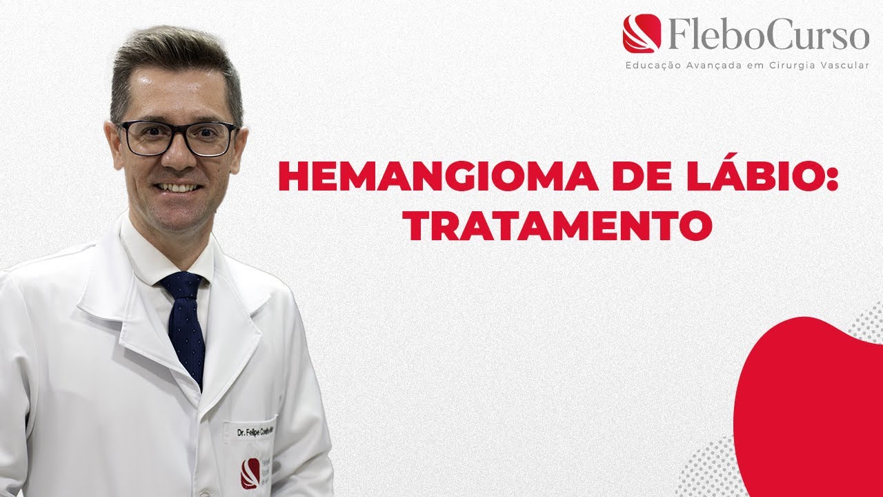 Hemangioma de lábio, como é o tratamento? - YouTube