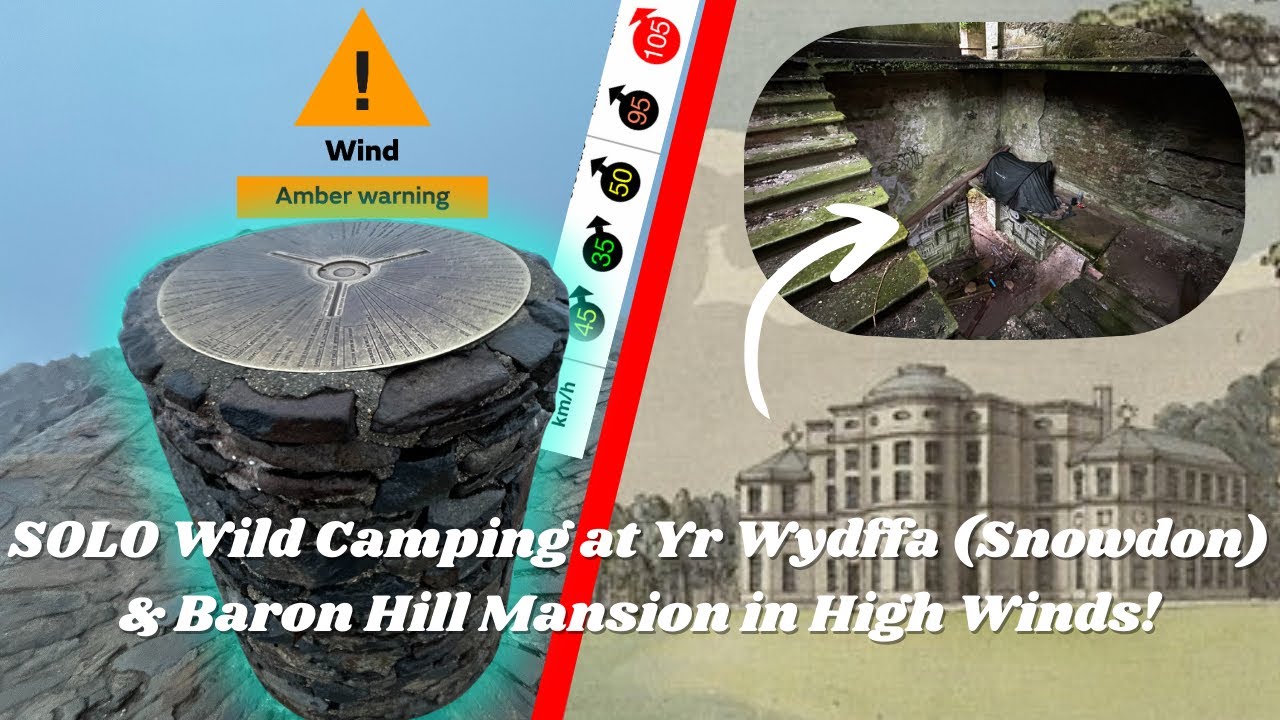 SOLO Wild Camping at Yr Wydffa (Snowdon) & Baron Hill Mansion in High ...