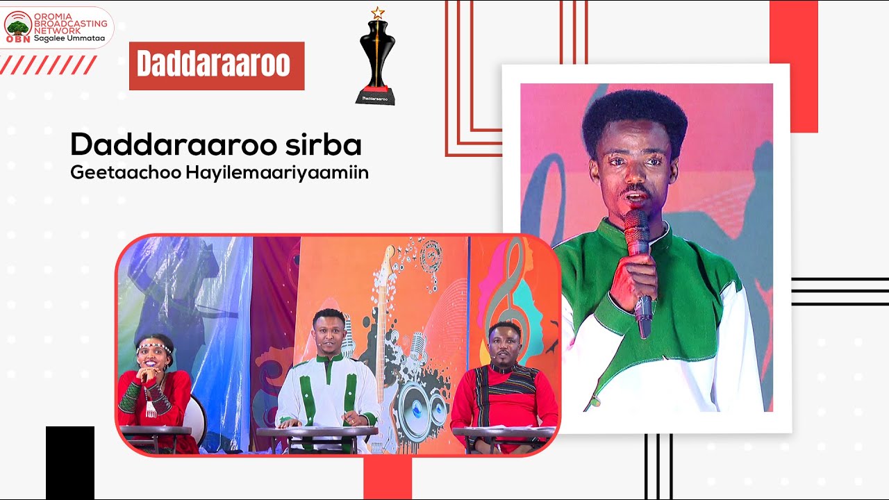 Daddaraaroo sirba Geetaachoo Hayilemaariyaamiin - YouTube