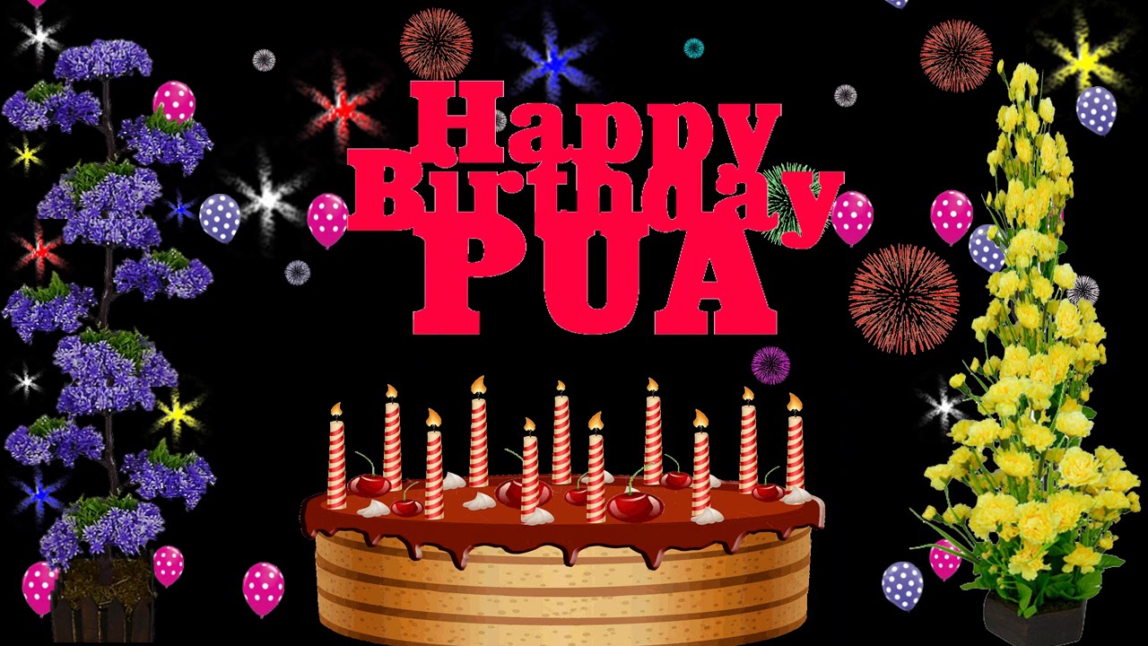 PUA HAPPY BIRTHDAY TO YOU - YouTube