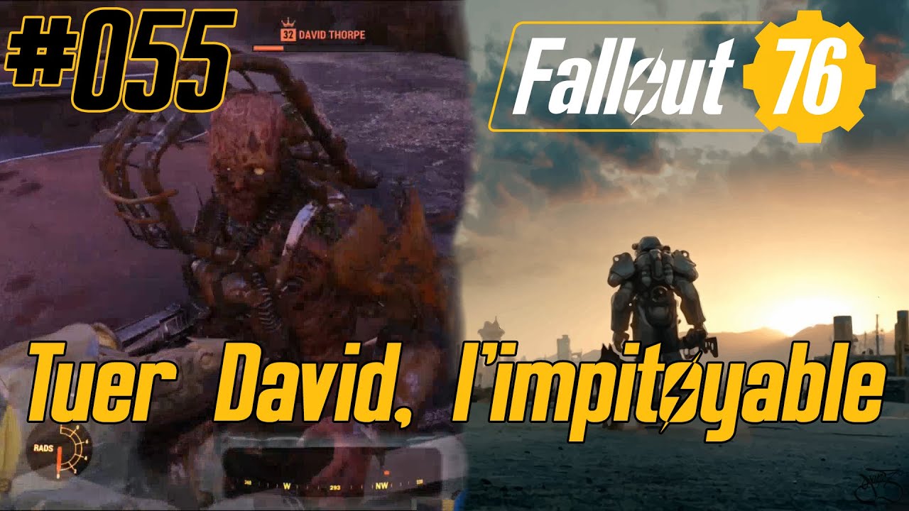 [Fallout 76] #055 : Tuer David, l'impitoyable - YouTube