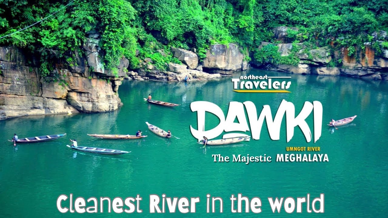 "Discovering Dawki: The World's Cleanest River in Meghalaya!" - YouTube