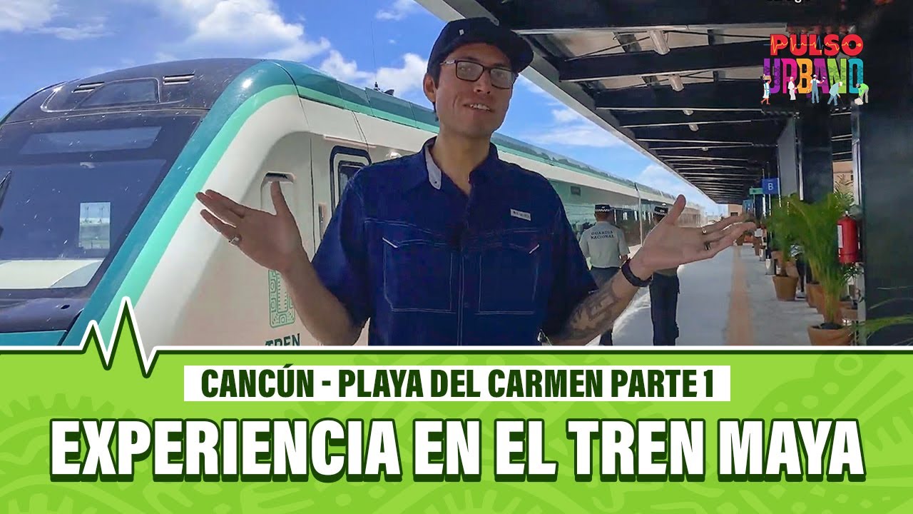 Viajando en el Tren Maya · Aeropuerto, Estación Cancún, vagón clase ...