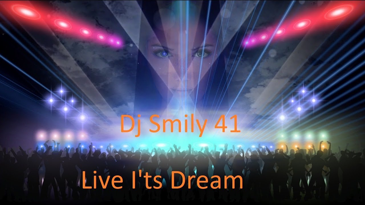 Mix. Dj Smily 41. Live I'ts Dream - YouTube