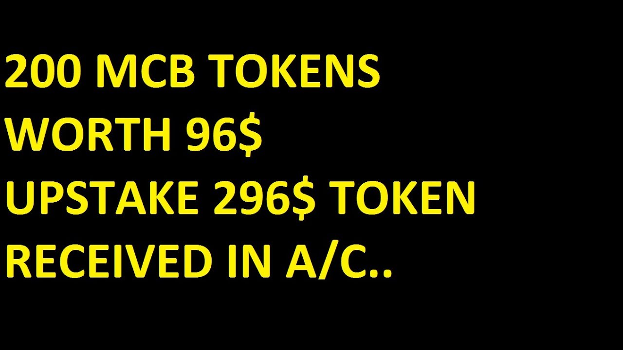 MYCRYPTOBANK 200 MCB TOKENS WORTH 96$ || UPDATE UPSTAKE - YouTube