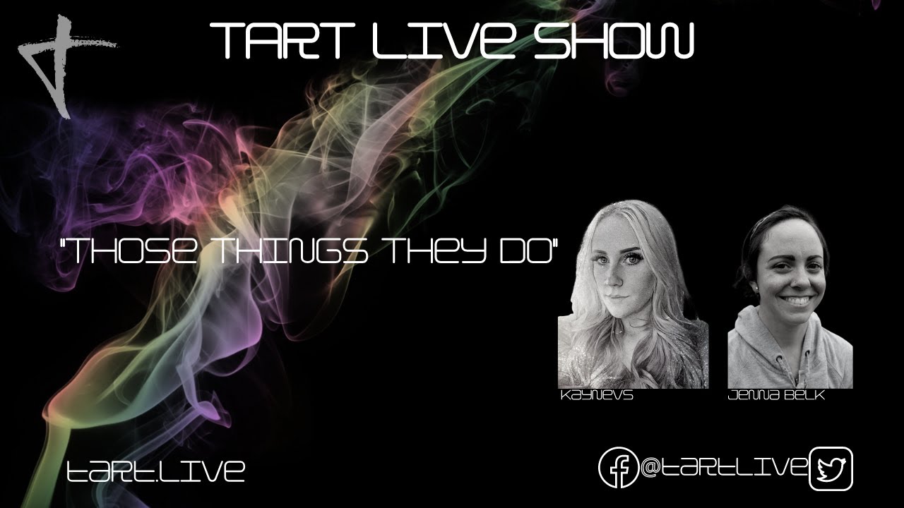 ⭕️𝙏 𝘼 𝙍 𝙏 LIVE SHOW w/ KayNevs and Jenna Belk - "Those Things They Do ...
