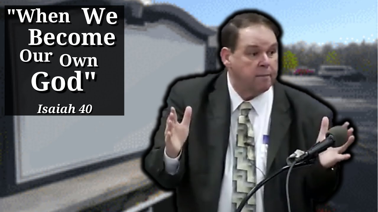 Isaiah 40 - "When We Become Our Own God" - YouTube
