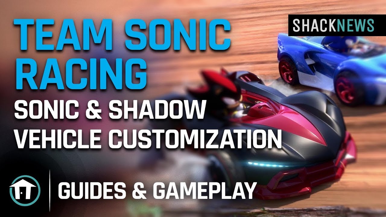 Team Sonic Racing - Sonic & Shadow Vehicle Customization - YouTube