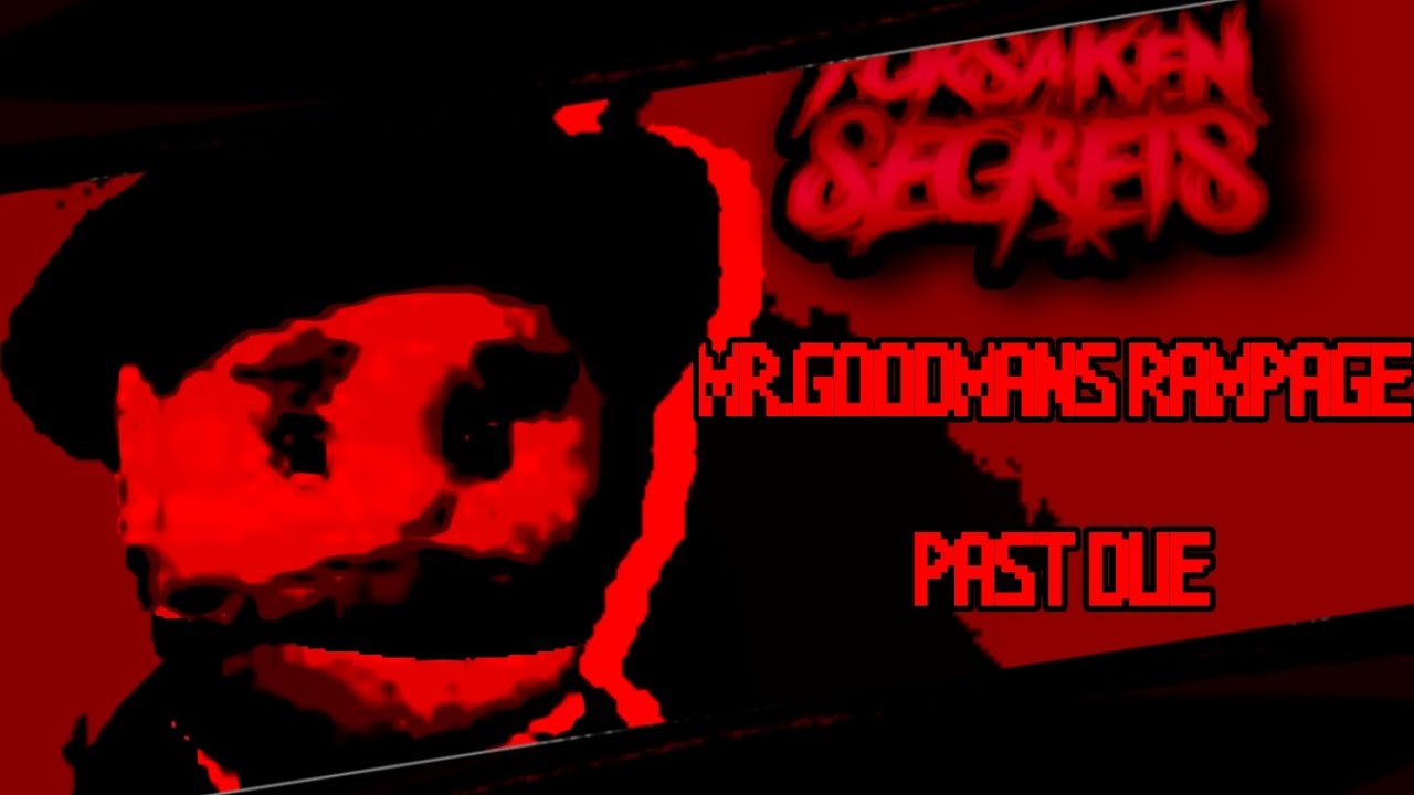 MR.GOODMANS RAMPAGE SONG:PAST DUE FORSAKEN SECRETS OST - YouTube