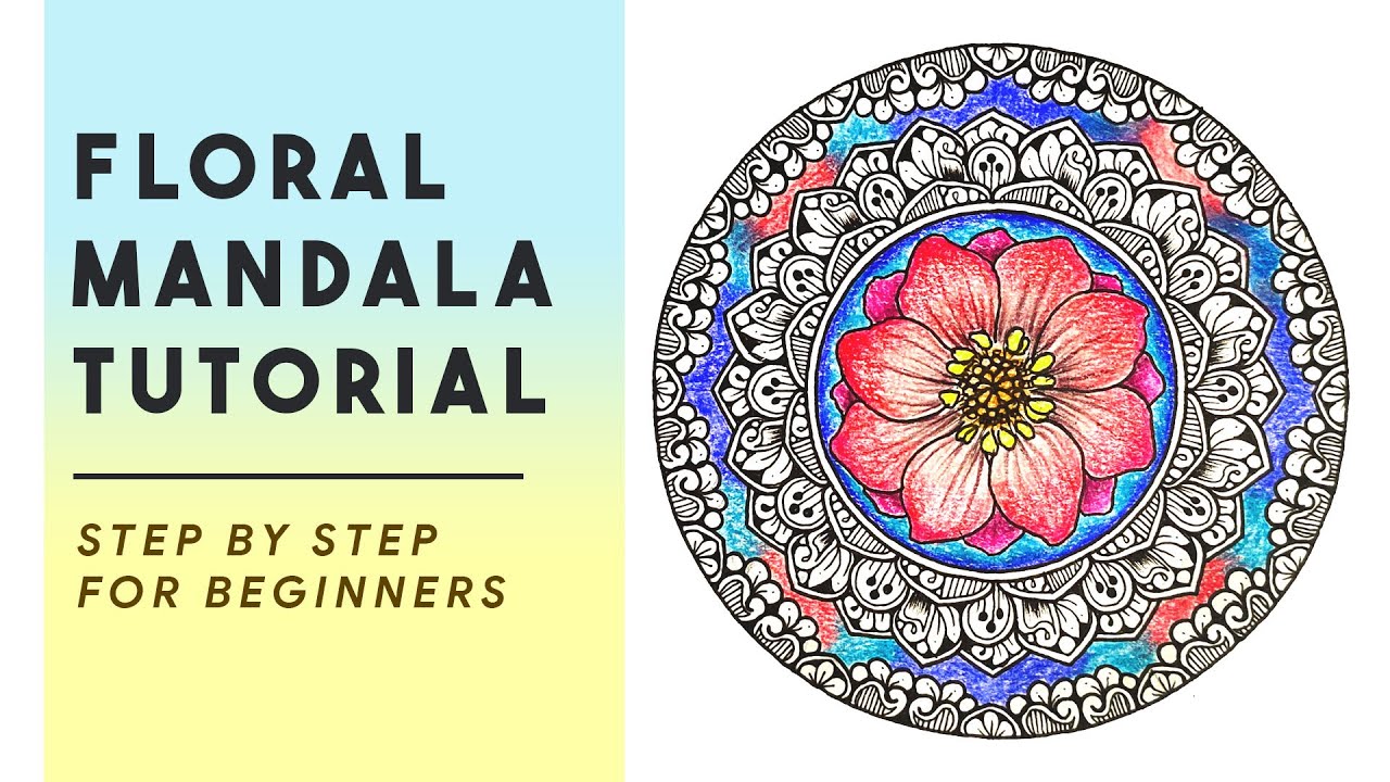 Beautiful Floral Mandala Tutorial (Step by Step Mandala Tutorial) - YouTube