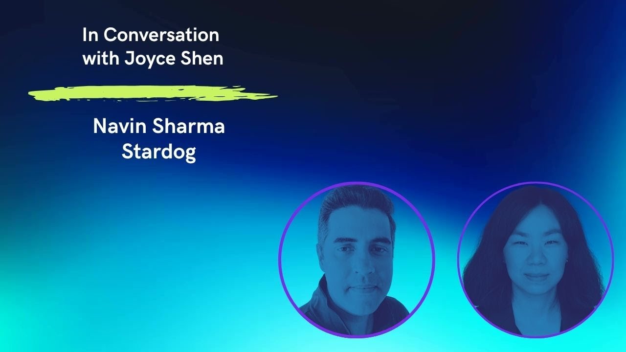 In Conversation with Joyce Shen: Navin Sharma at Stardog - YouTube