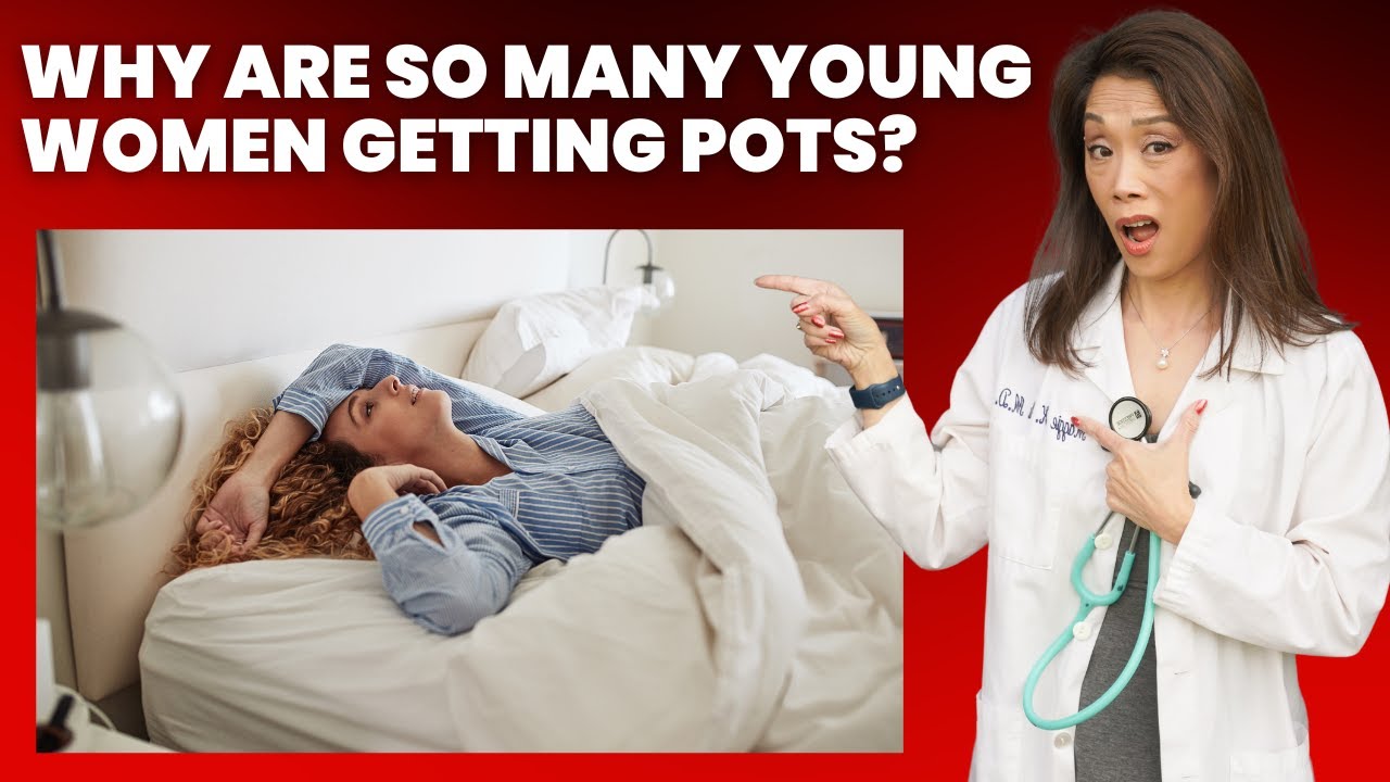 Why Are So Many Young Women Getting POTS? Understanding the Rise of ...