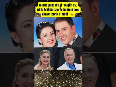 Murat Çalık ve Eşi Bugün 22 Yıllık Evliliğimizin Yıldönümü ama kimse tebrik etmed  #paraisletmecisi