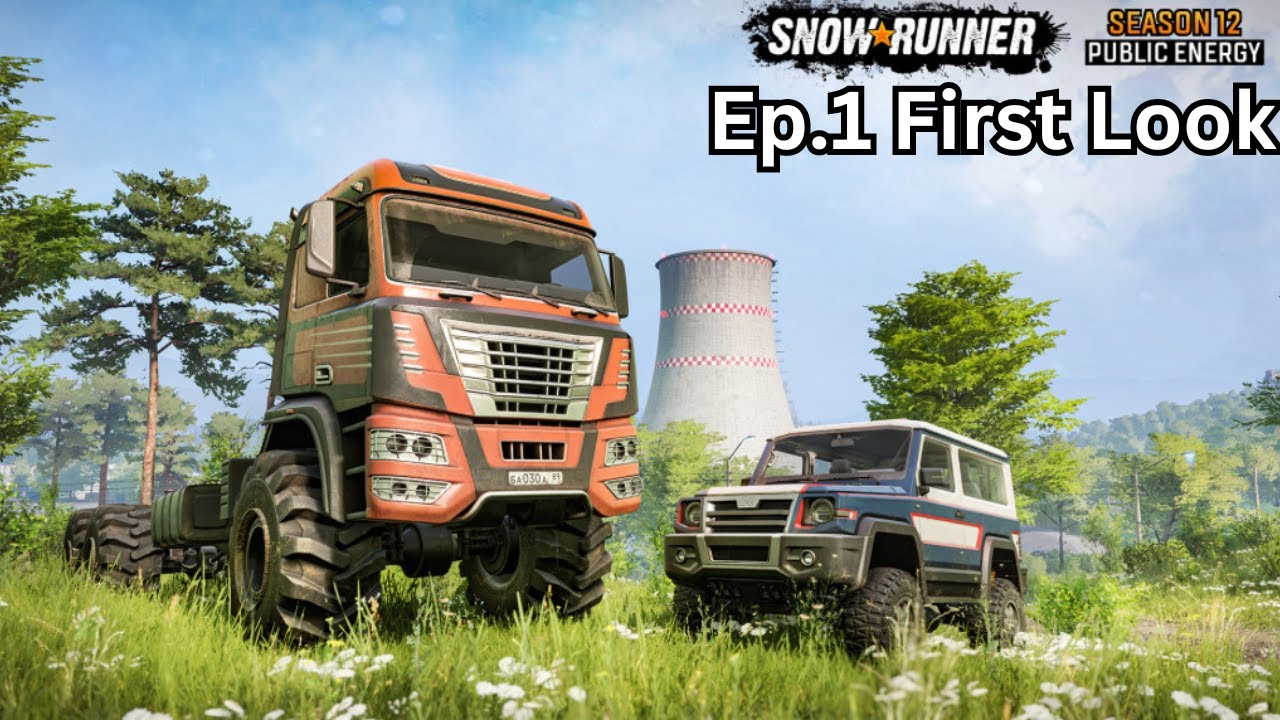 Snowrunner Season 12 Public Energy Ep.1 First look - YouTube
