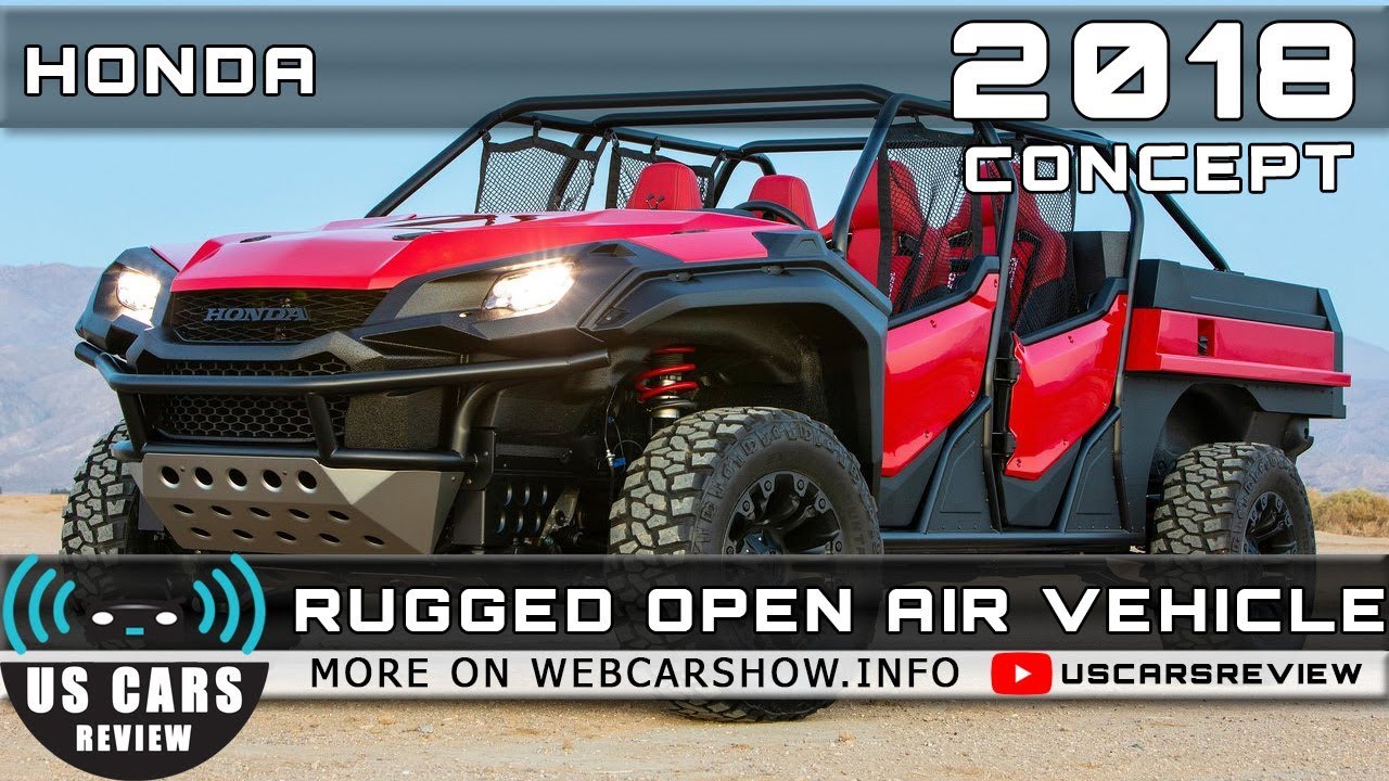 2018 HONDA RUGGED OPEN AIR VEHICLE CONCEPT Review Release Date Specs ...