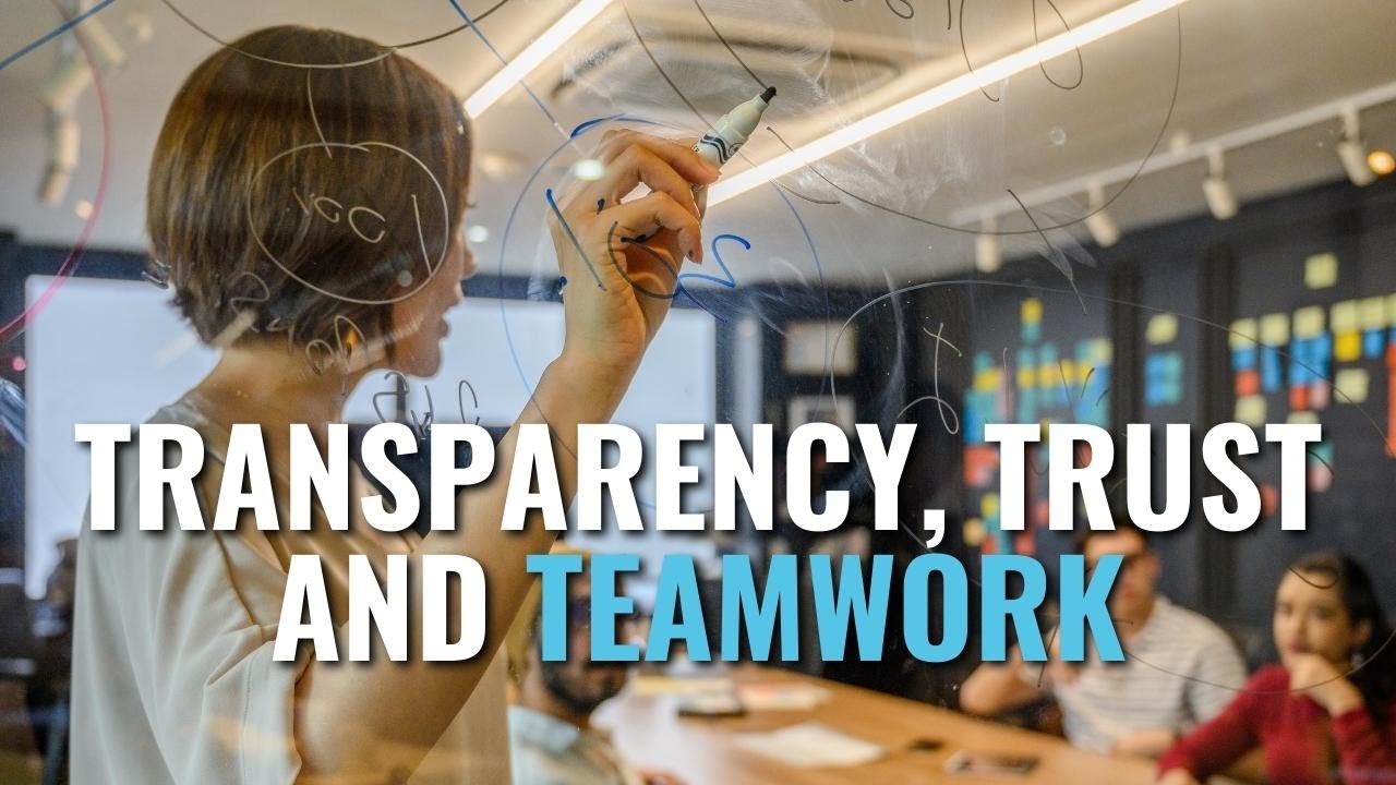 Transparency, Trust and Teamwork - YouTube