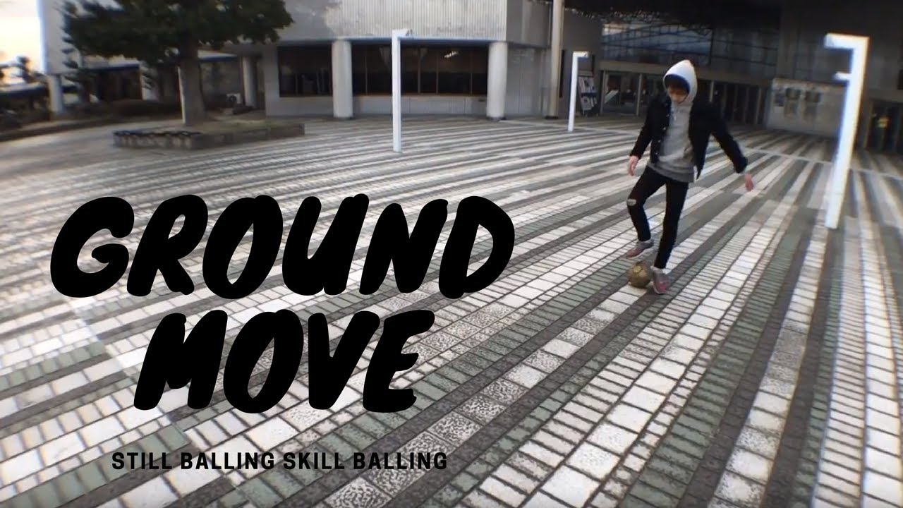 Groundmove still balling skill balling 2017 - YouTube