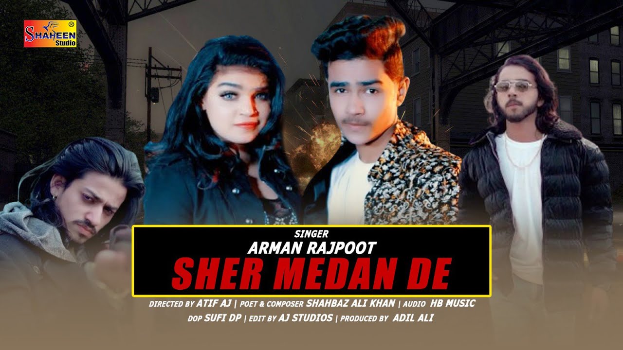 Sher Maidan De | Arman Rajpoot | ( Official Video ) | Shaheen Studio ...