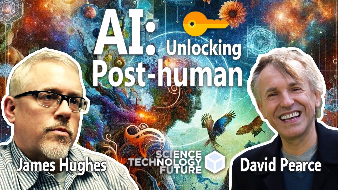 AI: Unlocking the Post-Human - David Pearce & James Hughes - YouTube
