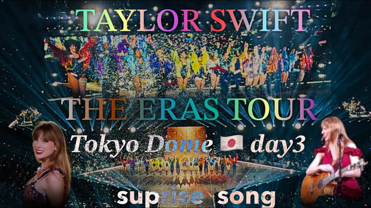 Taylor Swift THE ERAS TOUR Tokyo Japan suprise song "Superman" acoustic ...