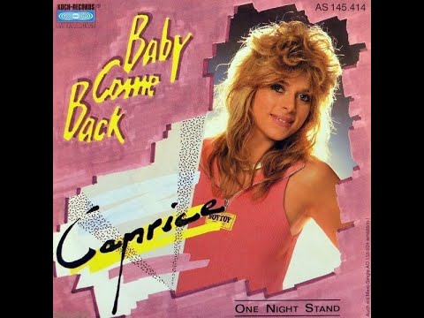 Caprice - Baby Come Back [1987] (High Quality) - YouTube