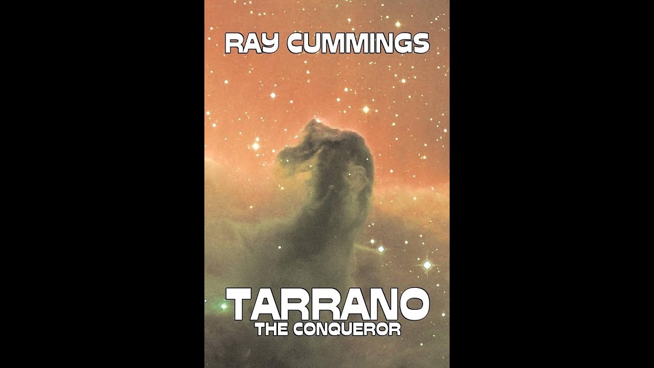 Tarrano the Conqueror by Ray Cummings - Audiobook - YouTube