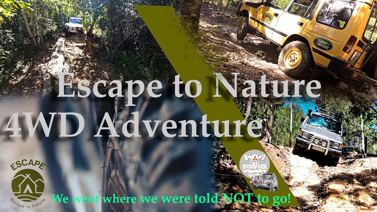 Escape to Nature 4WD Adventure - we went where we were told NOT to go ...