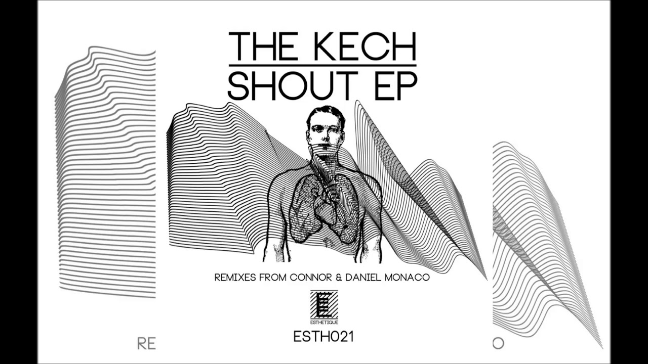 The Kech - Shout (Daniel Monaco Remix) (2020) - YouTube