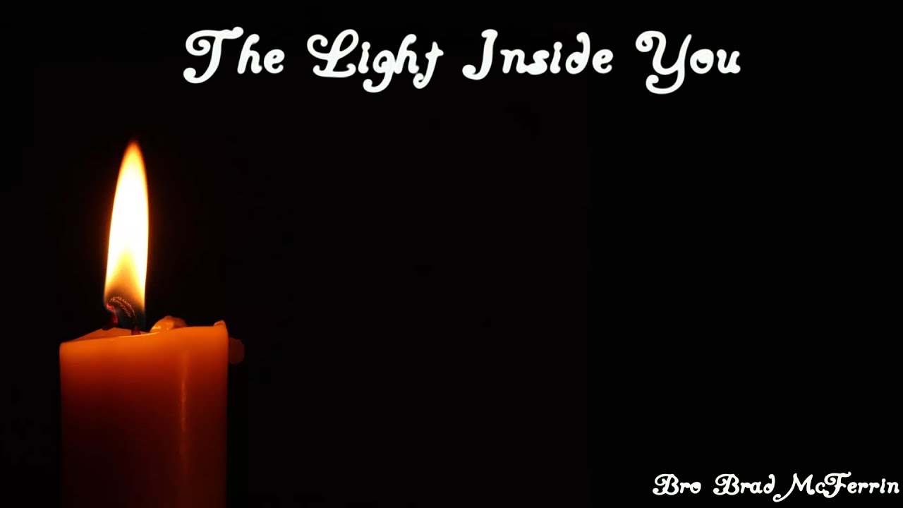February 23 Worship: "The Light Inside You" - Bro. Brad McFerrin - YouTube