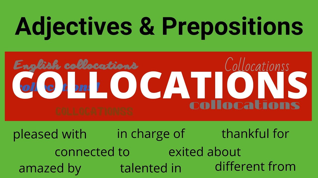 Adjectives & Prepositions Collocations in English – Common Collocations ...