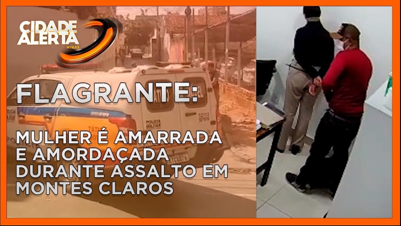 FLAGRANTE: MULHER É AMARRADA E AMORDAÇADA DURANTE ASSALTO EM MONTES ...