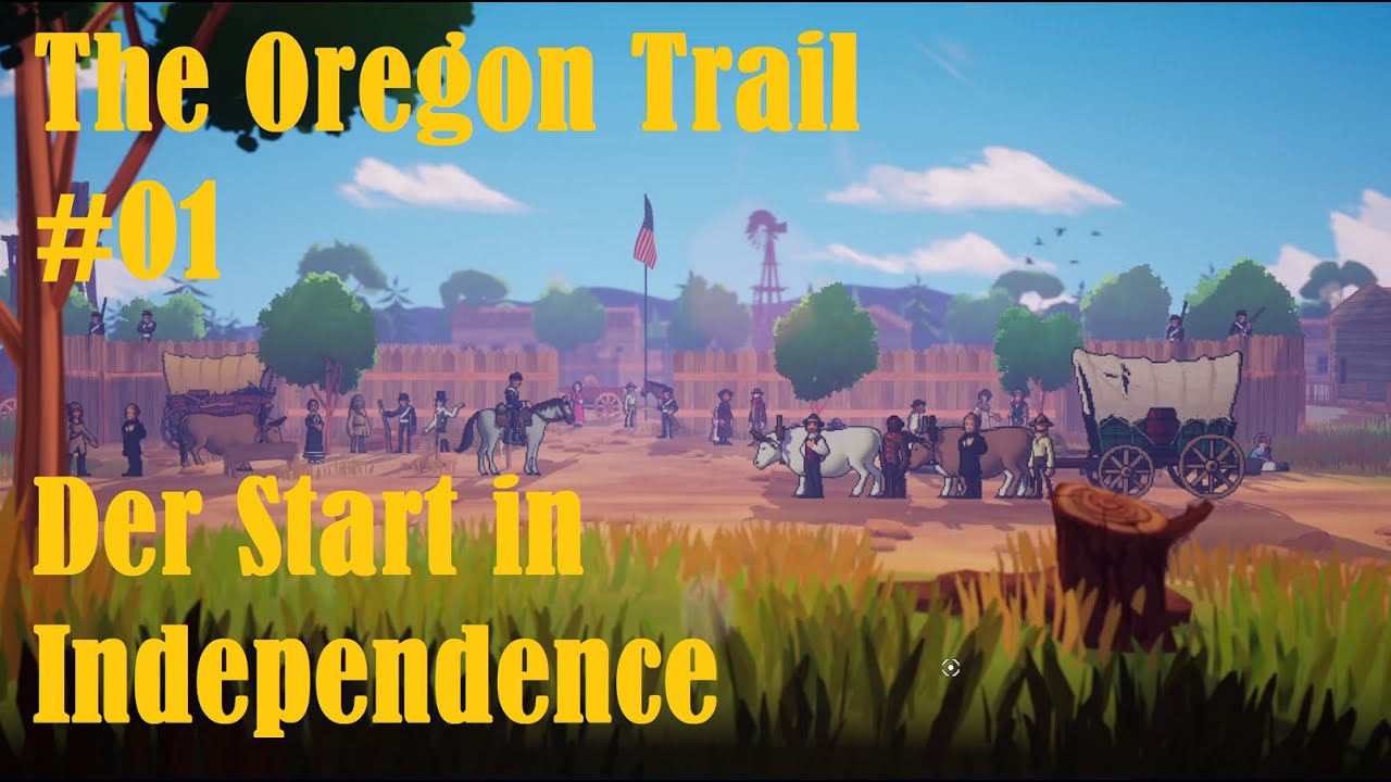 The Oregon Trail | Let's Play #01 - Der Start in Independence - YouTube