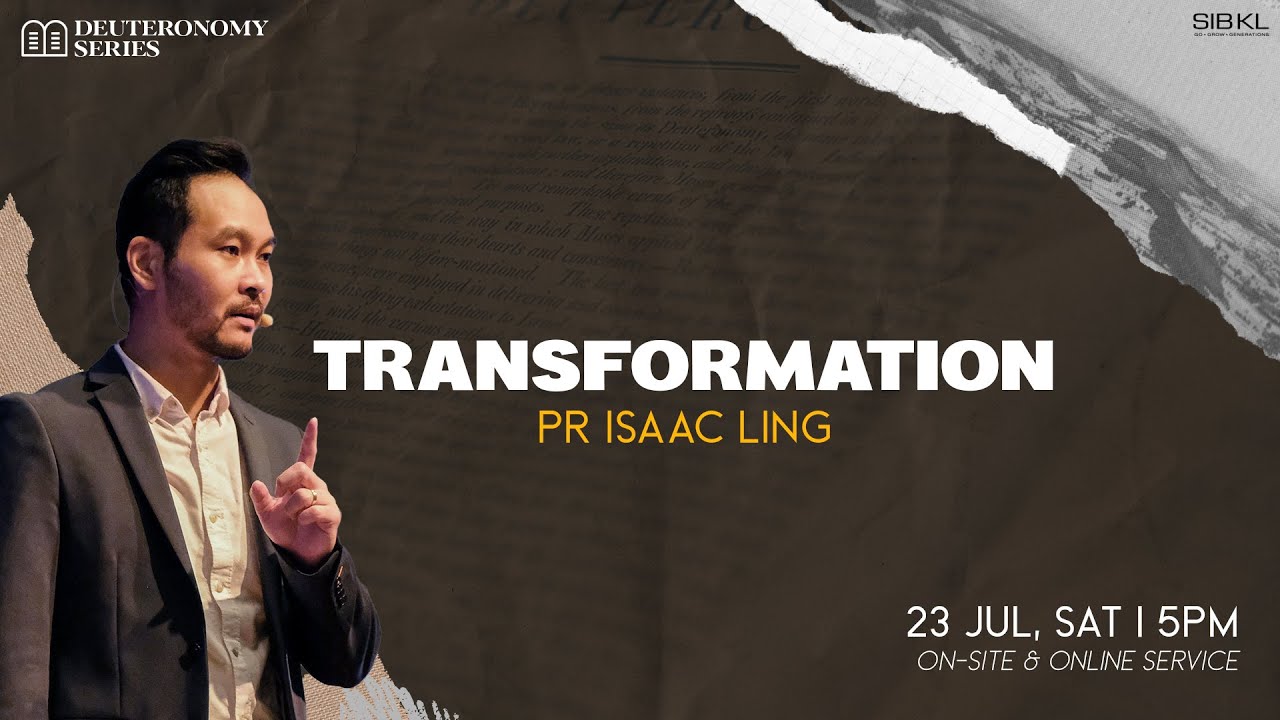 Deuteronomy 31: Transformation - Pr Isaac Ling // 23 Jul 2022 (5:00PM, GMT+8) - YouTube