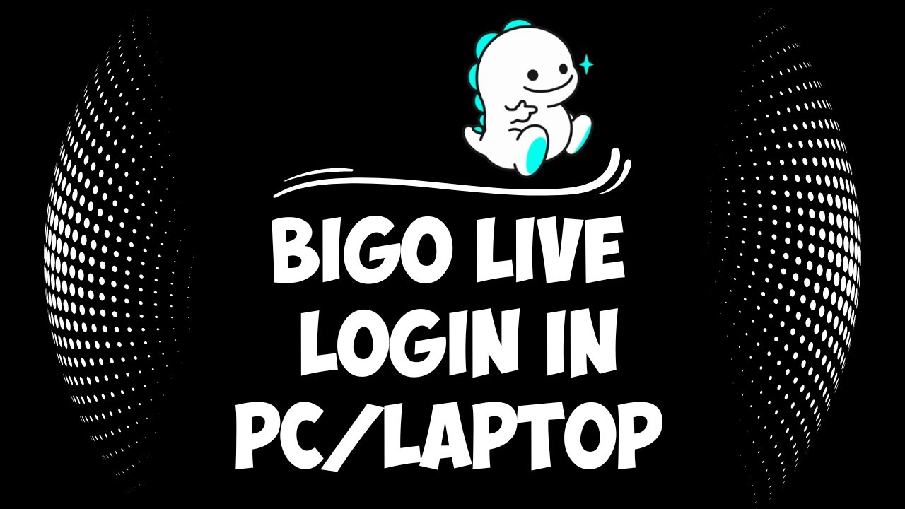 Bigo Live for PC | Bigo Live Login on Desktop | Bigo Live App - YouTube