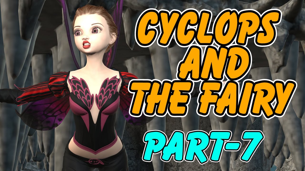 Cyclops and The Fairy / এক চোখা দৈত্য ও পরী - Part 7 ( English ...