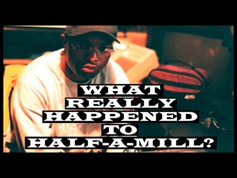 What really happened to Half-A-Mill? - YouTube