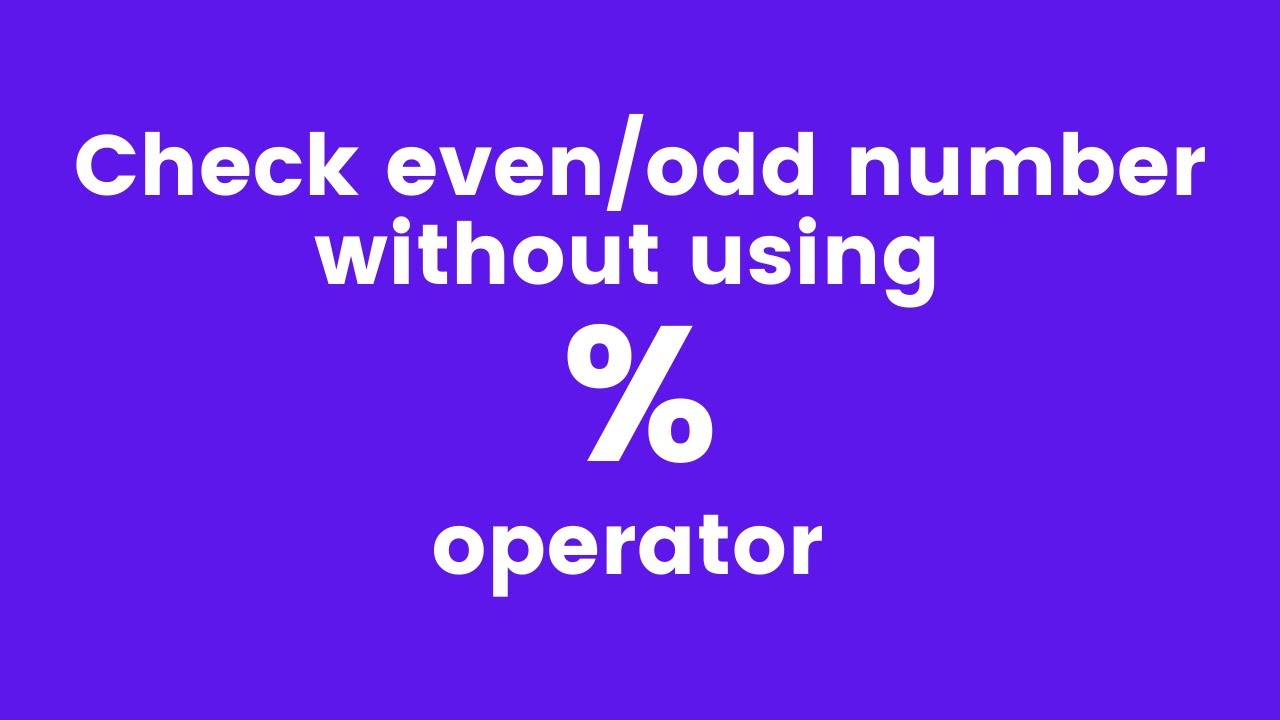 Trick Check Evenodd Number Without Using Modulo Operator Youtube